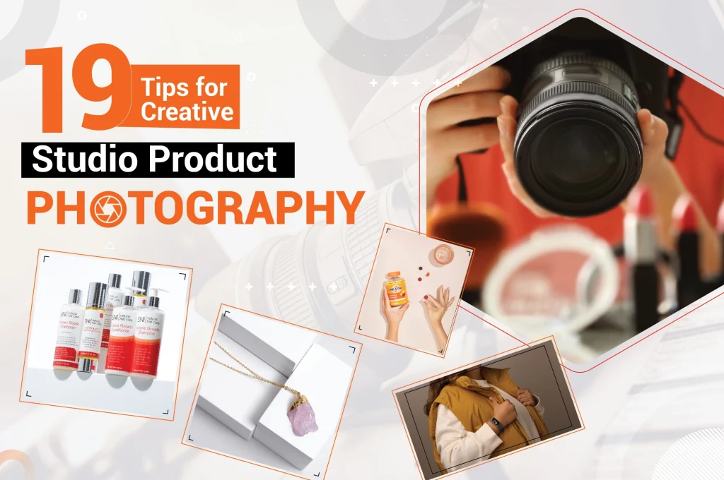 19 Creative Studio Product Photography Tips for Irresistible Images
